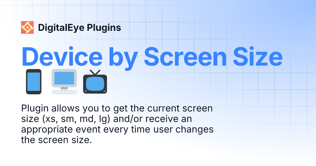 Device by Screen Size 📱 🖥 📺 | DigitalEye Plugins