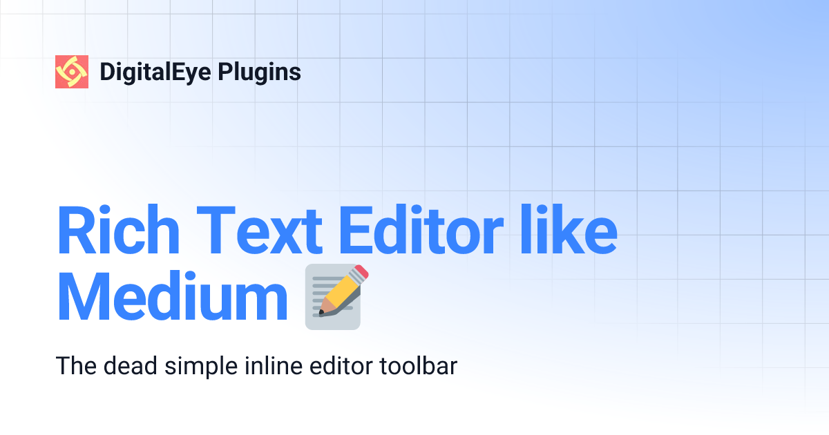 Rich Text Editor like Medium 📝 | DigitalEye Plugins